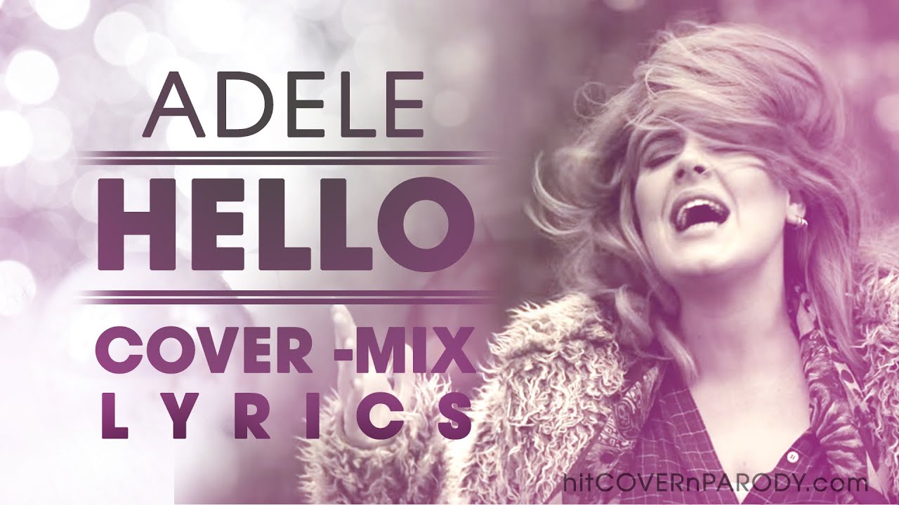 HELLO - Adele ( Cover + Mix) | Lyrics - YouTube Music