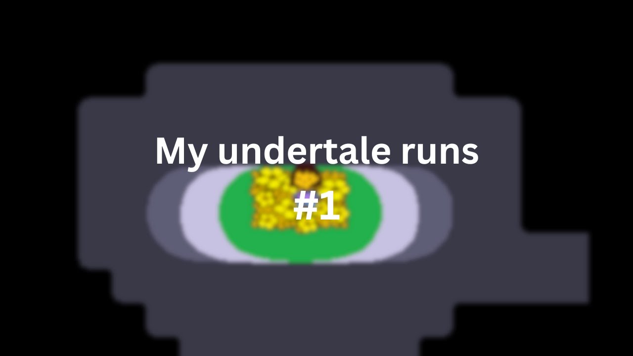 failed undertale run | My undertale runs #1 - YouTube