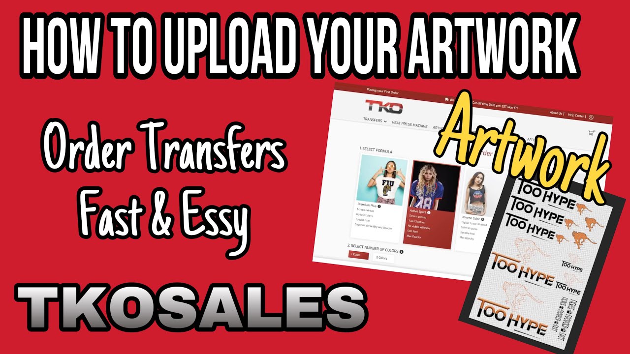 How to Upload Your ArtWork For TKO SALES |Placing an Order for Digital ...