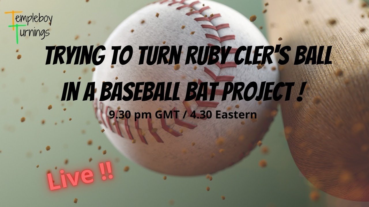 Woodturning live, attempting to turn Ruby Cler's Ball and baseball bat !!! - YouTube