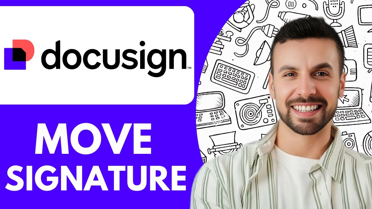 How To Move Signature In Docusign - 2025 (Best Method) - YouTube