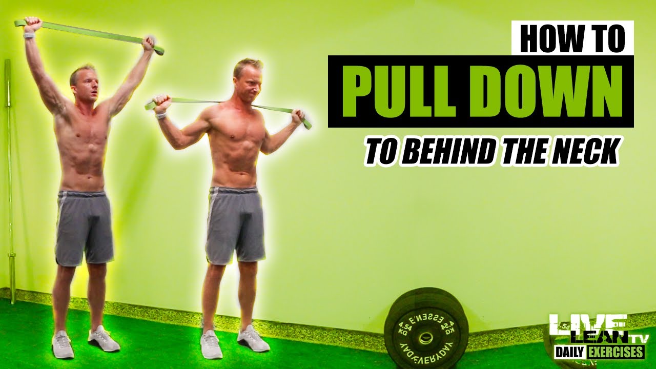 How To Do A STANDING RESISTANCE BAND PULLDOWN TO BEHIND THE NECK ...