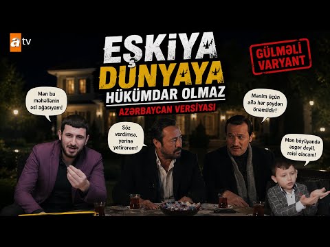 Eşkiya Dünyaya Hükümdar Olmaz - (AZƏRBAYCAN) - Orxan ft Əbəlfəz