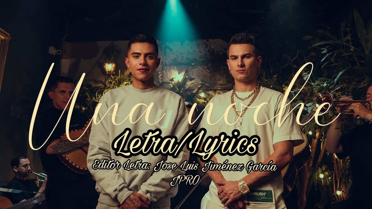 Nico Hernández & Pipe Bueno - Una Noche (Letra/Lyrics) - YouTube