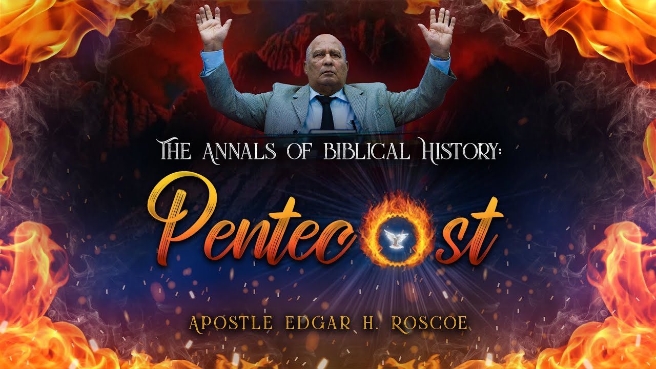 The Annals of Biblical History: Pentecost | Apostle Edgar H. Roscoe ...