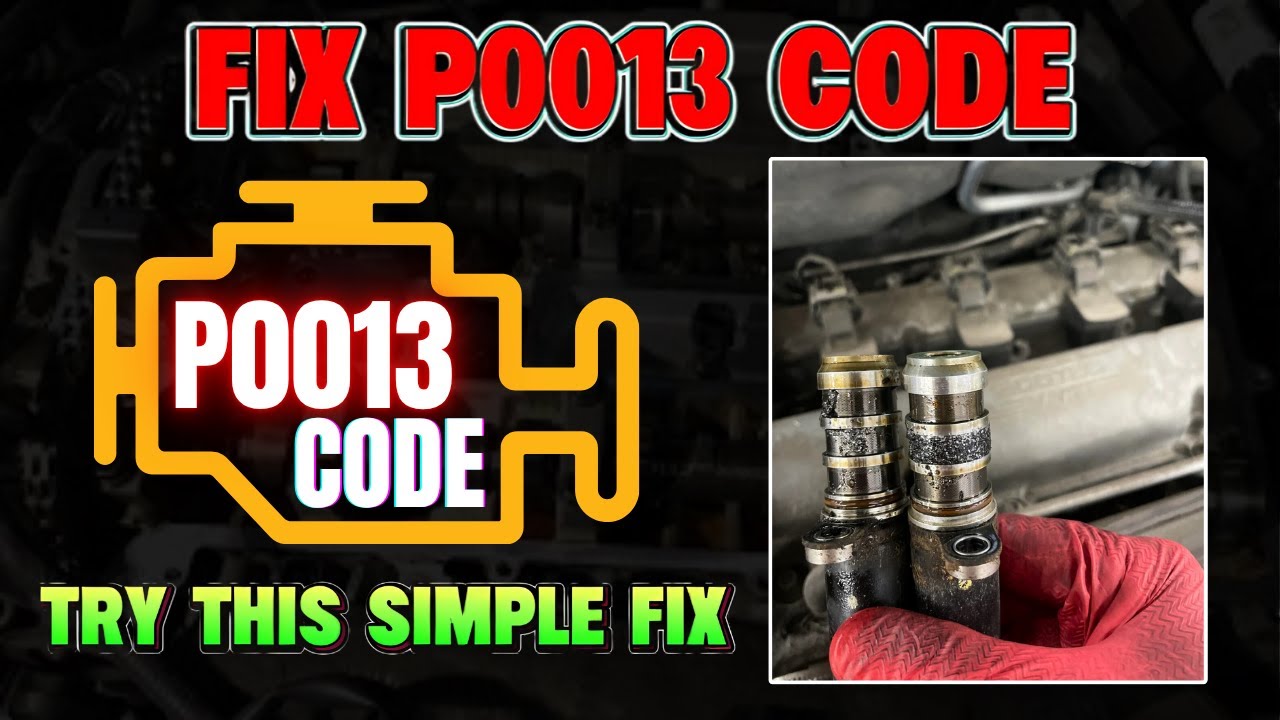 Fix P0013 Code in Minutes – Try This Simple Fix! - YouTube