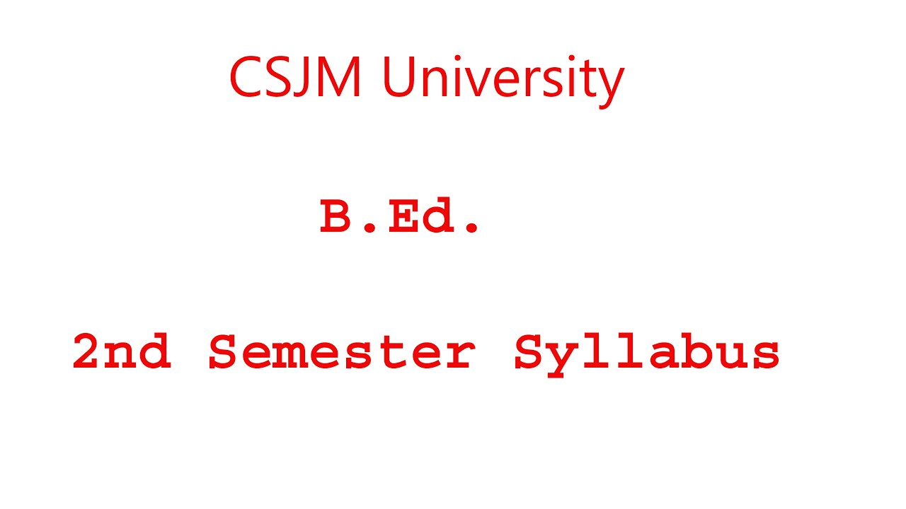 CSJMU B.Ed. 2nd Semester Syllabus/ Chhatrpati Shahu Ji Maharaj ...