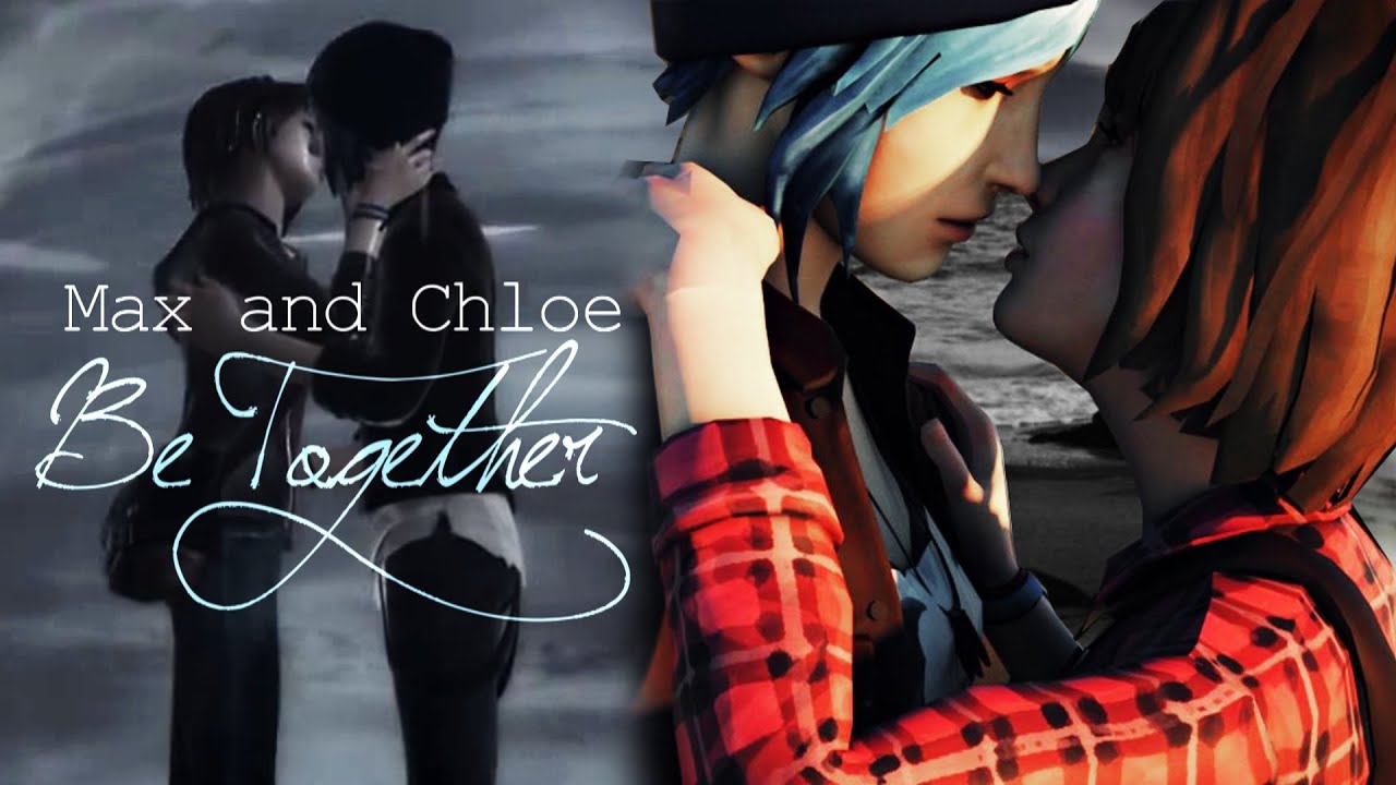 Max and Chloe - Be Together - YouTube