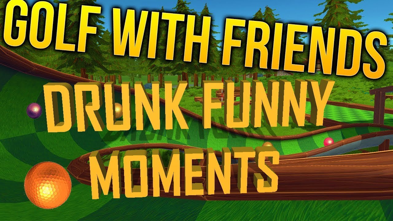 Drunk Golf With Friends Funny Moments - YouTube