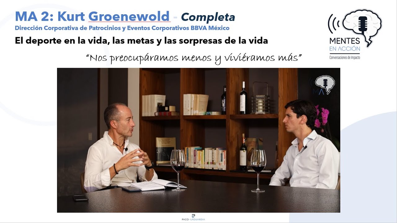 Mentes en Acción # 2: Kurt Groenewold - YouTube
