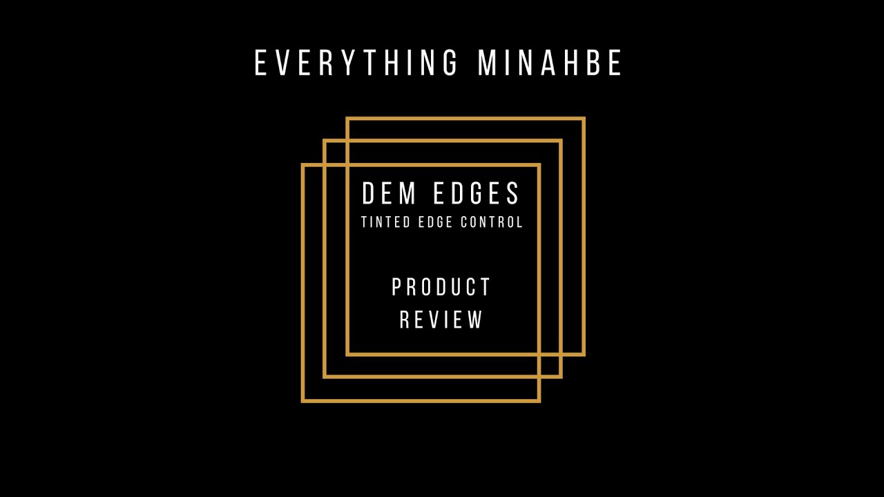 Dem Edges Tinted Edge Control -Review - YouTube