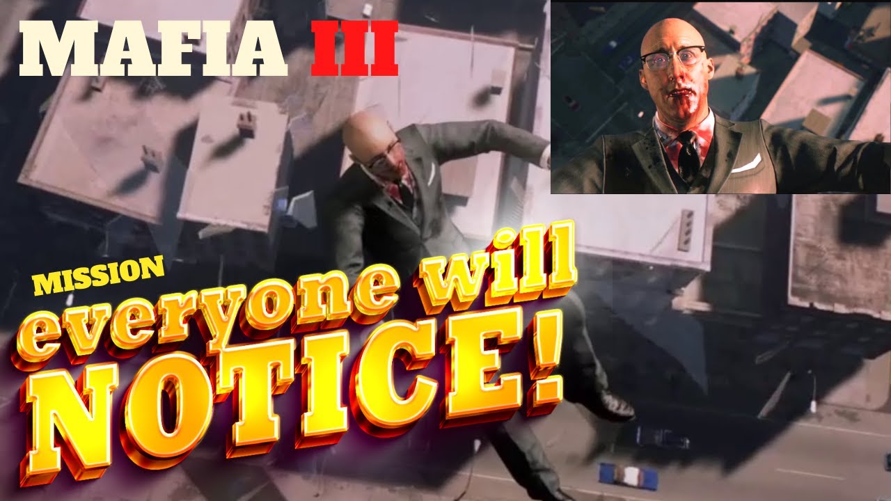 Mafia 3 gameplay | Mission "Everyone Will Notice" | Mafia 3 walkthrough ...