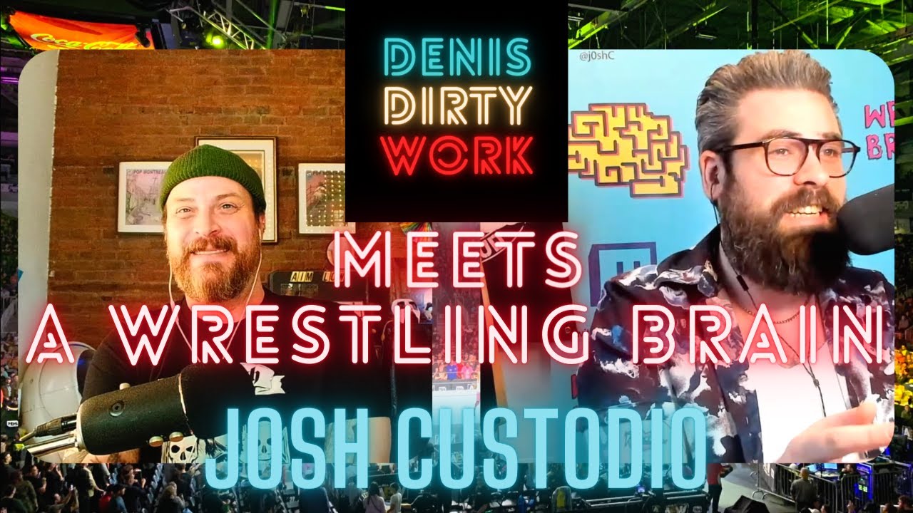 Dirty Work Meets A Wrestling Brain, Josh Custodio - YouTube