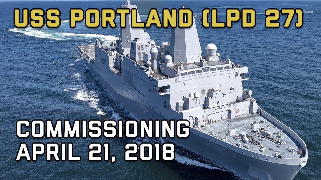 USS PORTLAND (LPD 27) Commissioning Trailer - YouTube