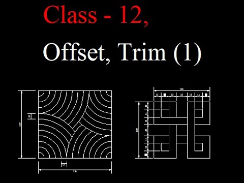 Class 12, AutoCAD - Draw the " OFFSET & TRIM "-1 (rabindra.BGTTC) - YouTube