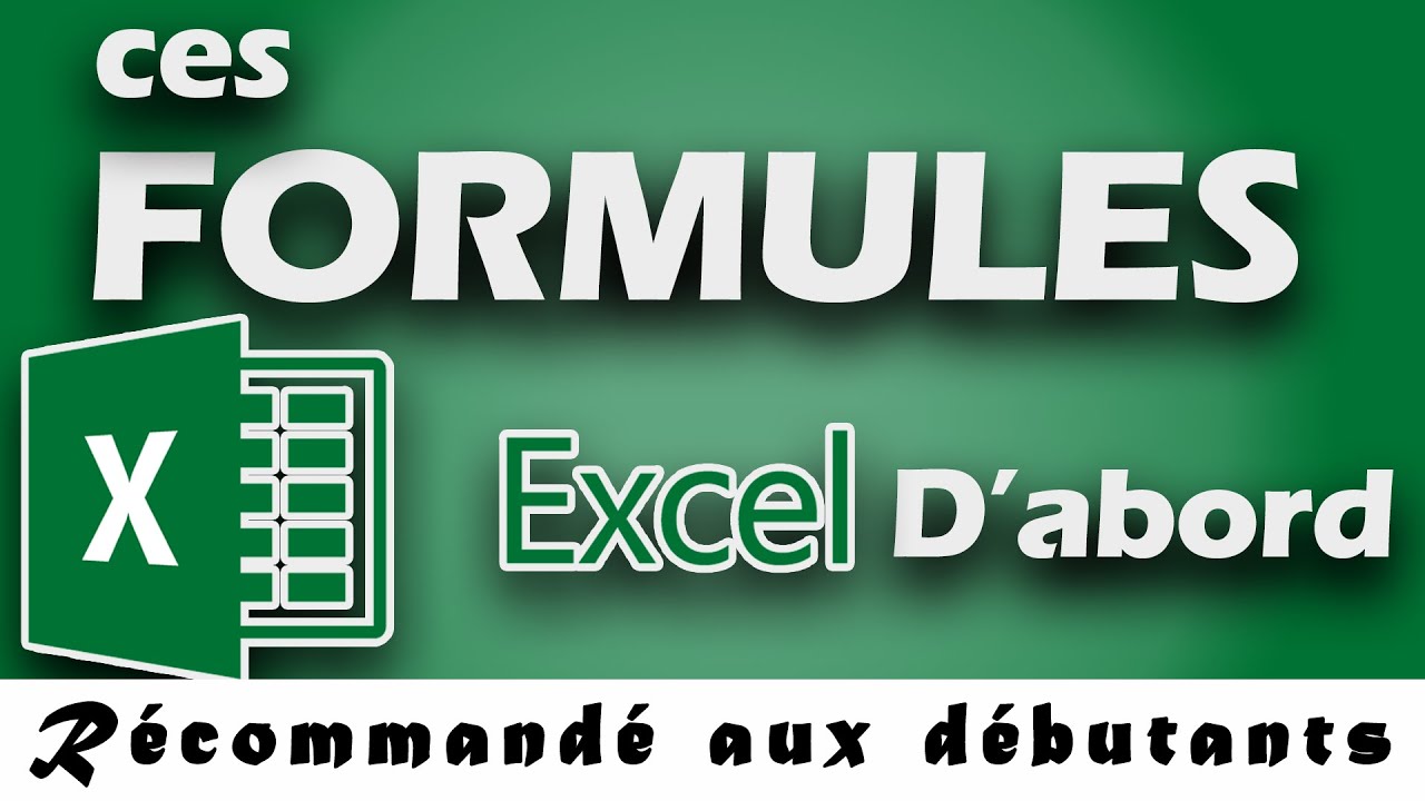Les formules Excel à connaitre || Recommandé aux débutants - YouTube