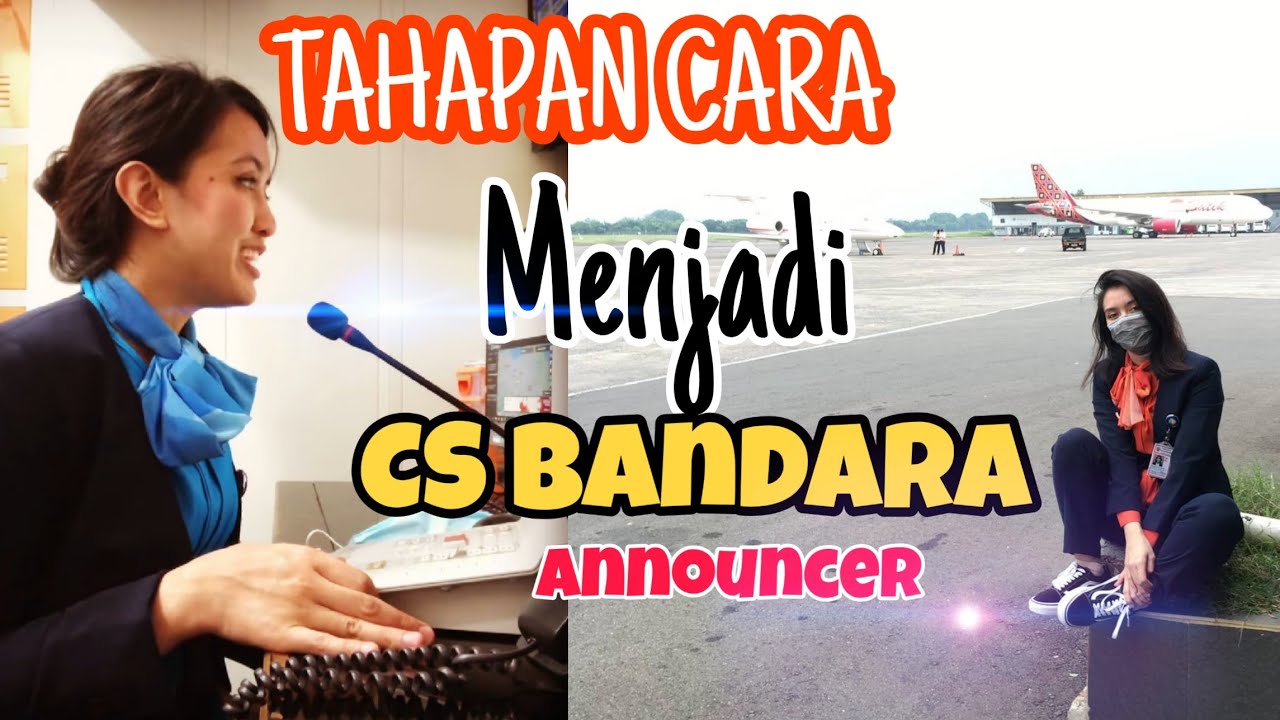 How to be CUSTOMER SERVICE - Syarat jadi ANNOUNCER BANDARA - YouTube