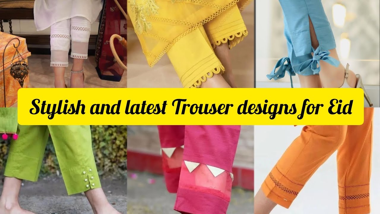 Stylish and Unique trouser designs for Eid/ Women's beautiful trouser ...