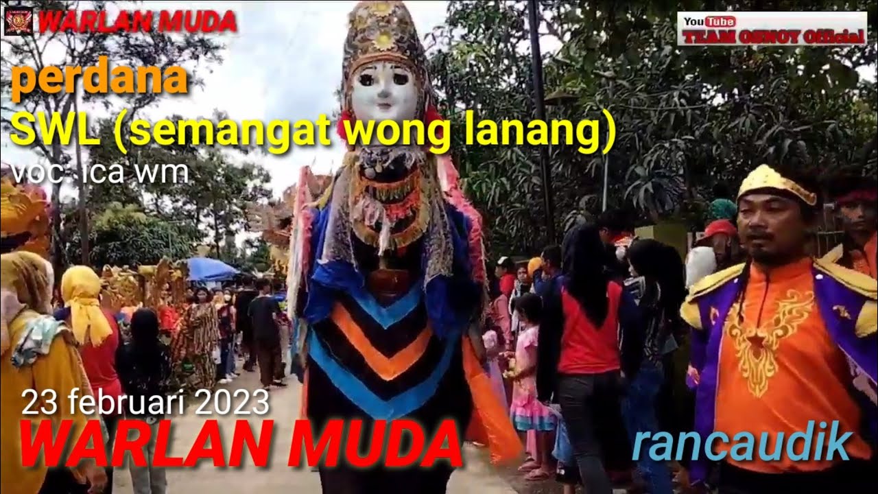 WARLAN MUDA (semangat wong lanang) live KERTAJAYA/RANCAUDIK 23 februari ...