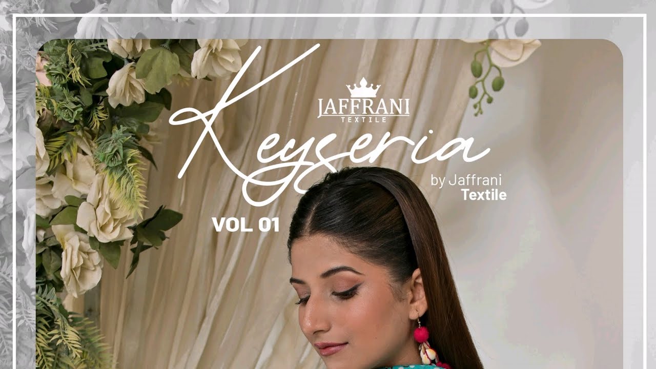 KEYSERIA BY JAFFRANI TEXTILE PRINTED LAWN COLLECTION - YouTube