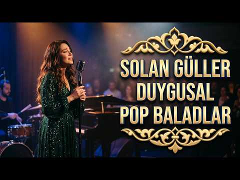 Solan Güllerin Ağıtı | Yüreği Yakan Pop Baladlar 💔