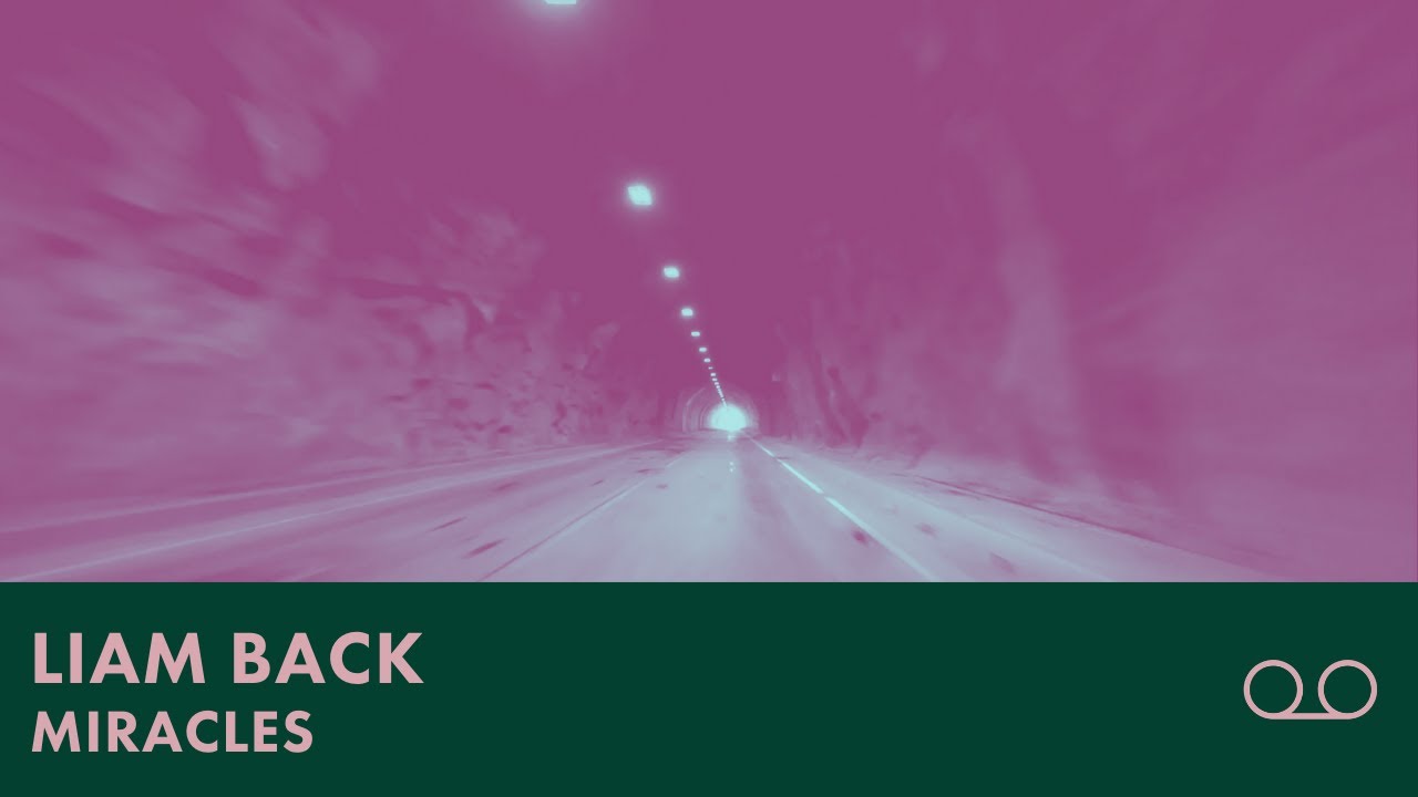 Music Video: Liam Back - Miracles - YouTube