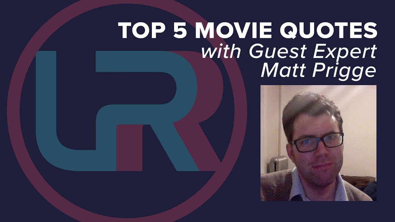 Top 5 Movie Quotes with Expert Matt Prigge - YouTube