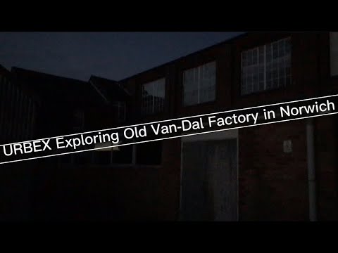 URBEX Exploring Old Van-Dal Factory in Norwich - YouTube