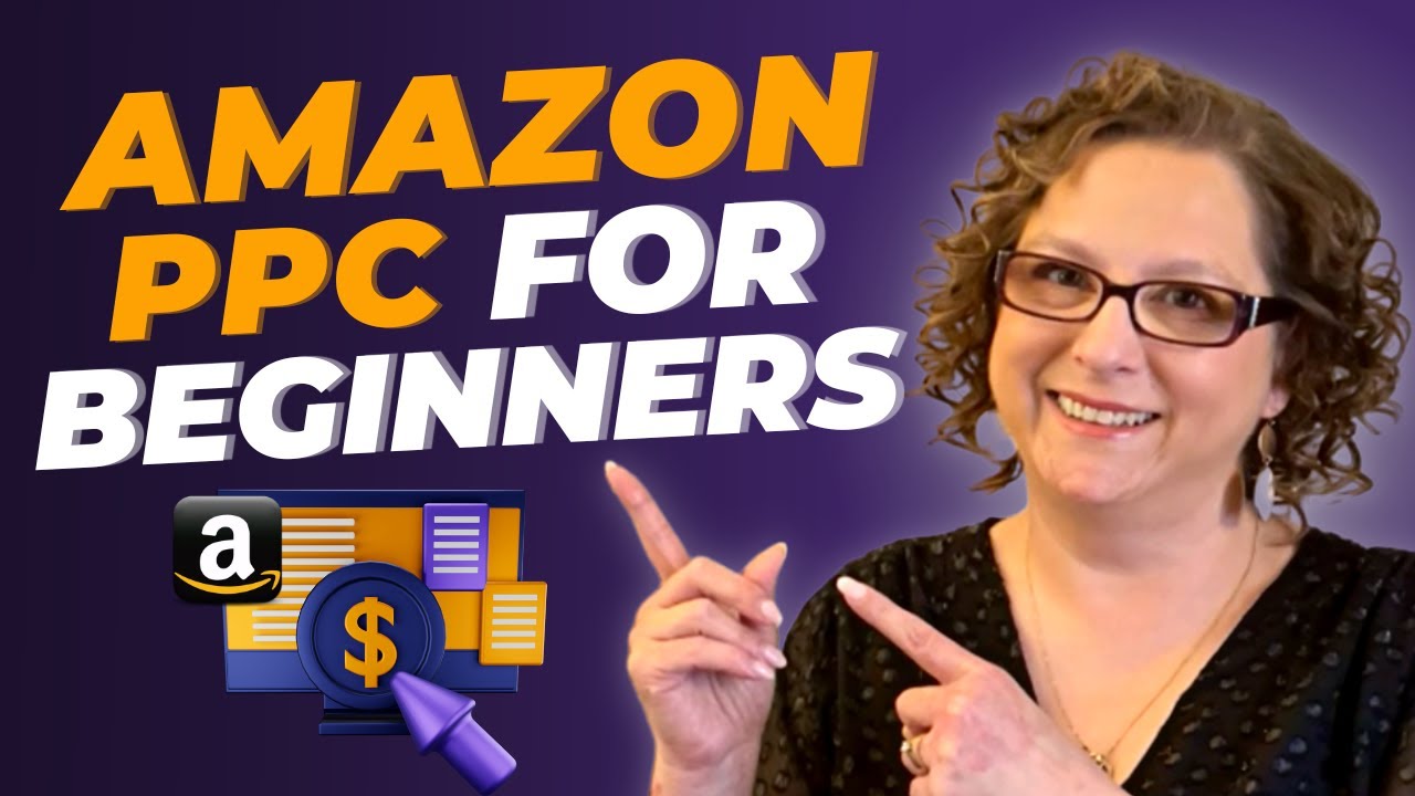 From Zero to Hero: Amazon PPC Basics Revealed - YouTube