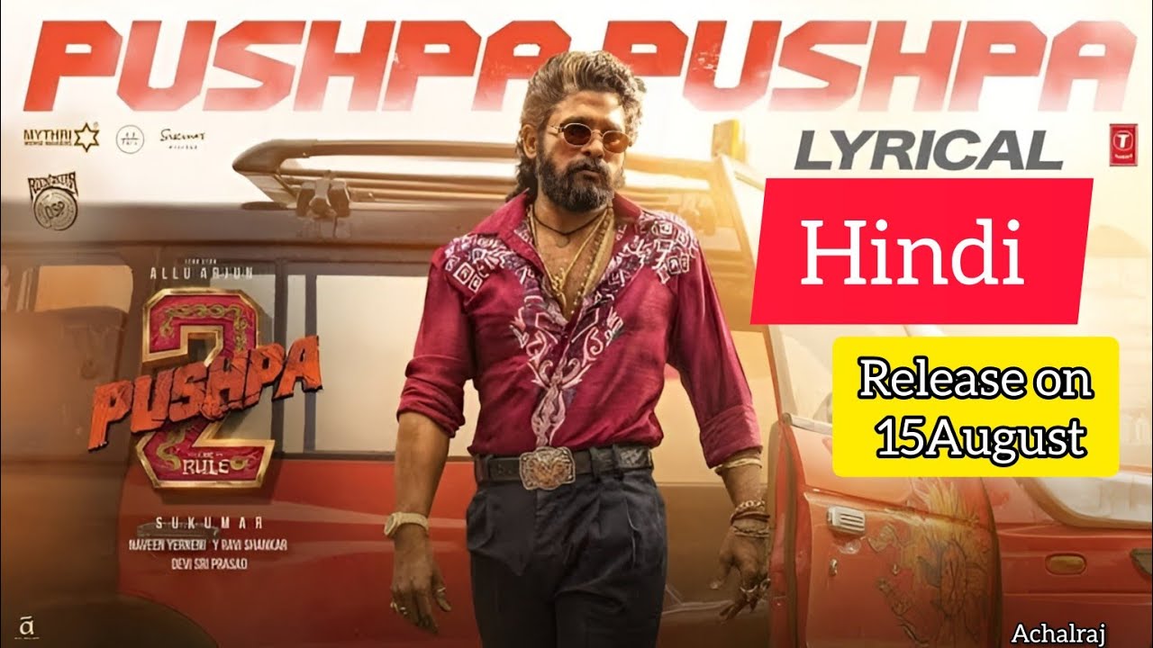PUSHPA PUSHPA-(Hindi Lyrics)-Pushpa2 Movie /Allu Arjun /Rashmika Mandana - YouTube