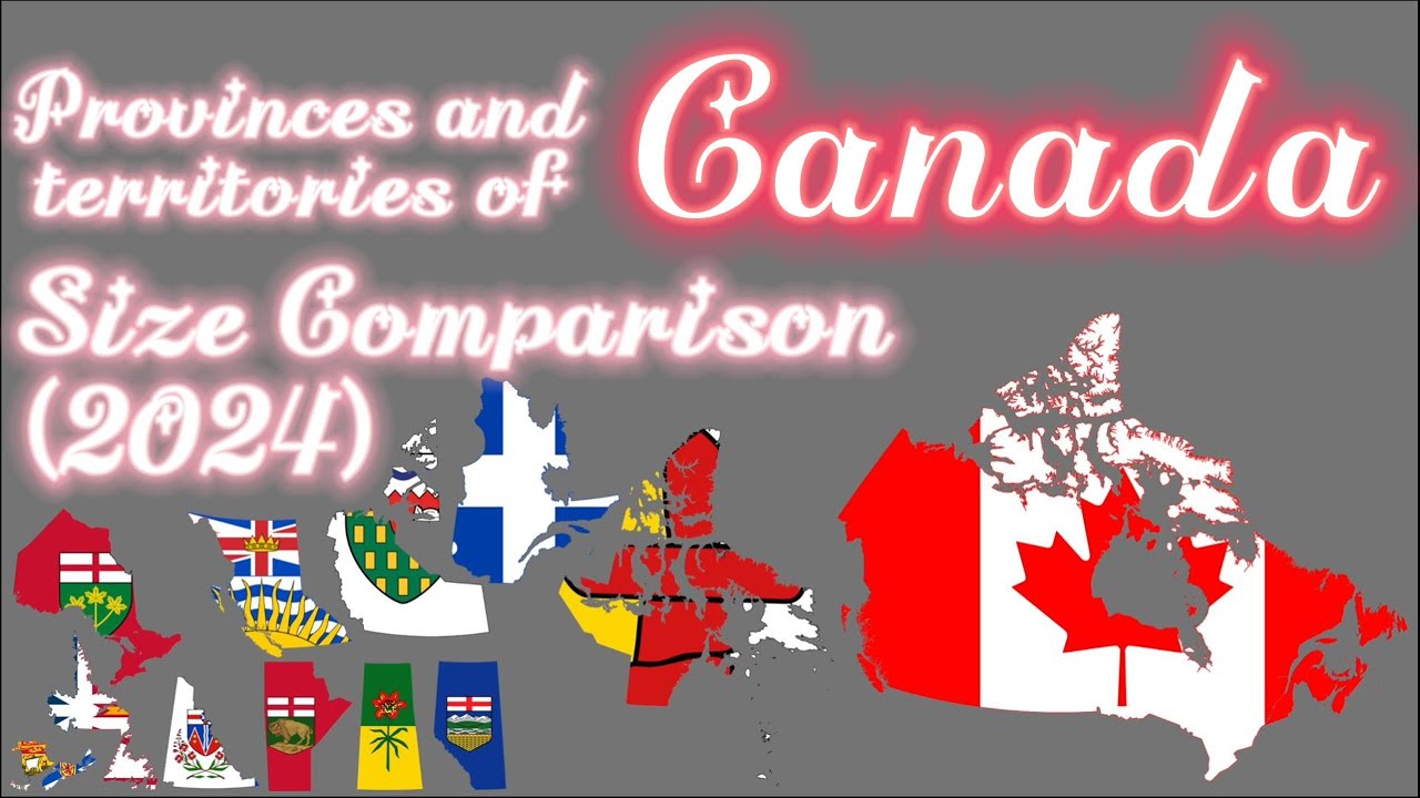 《Provinces and territories of Canada》Size Comparison (2024) - YouTube