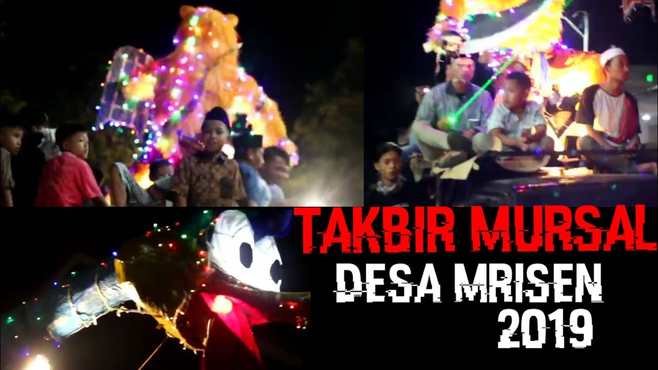 TAKBIR MURSAL DESA MRISEN || HARI RAYA IDUL FITRI 2019 || DEMAK - YouTube