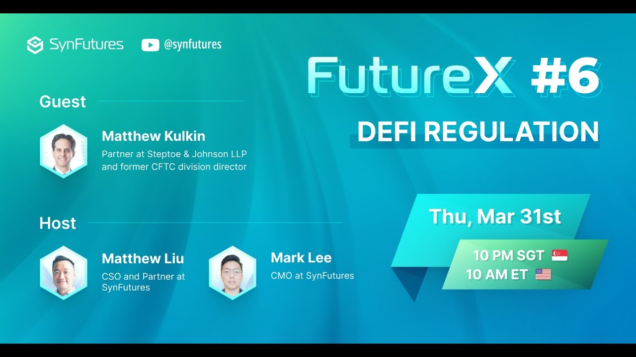 SynFutures FutureX #6 - Crypto & DeFi Regulation - YouTube