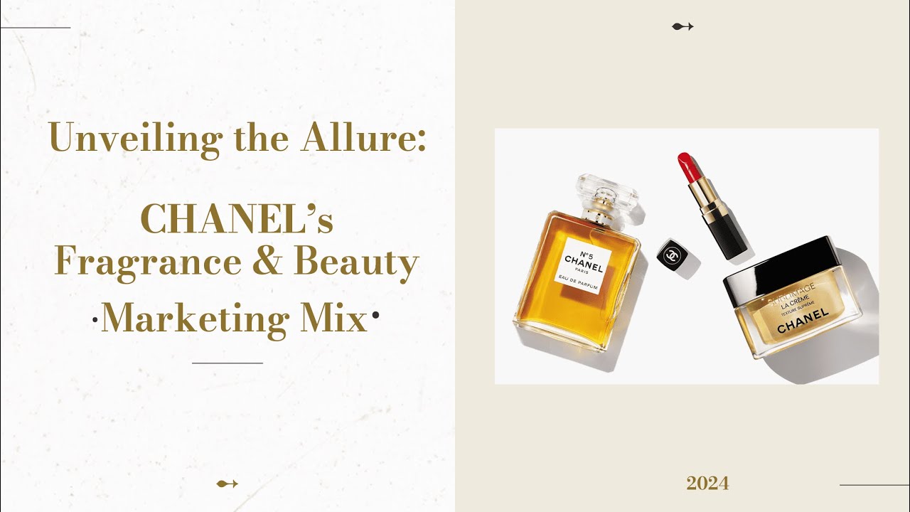Unveiling the Allure: Chanel's Fragrance & Beauty Marketing Mix (4Ps ...