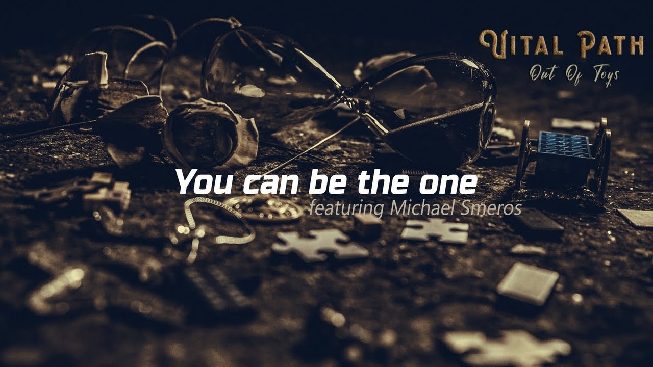 Vital Path (feat. Michael Smeros) - You can be the one (Lyric Video) - YouTube