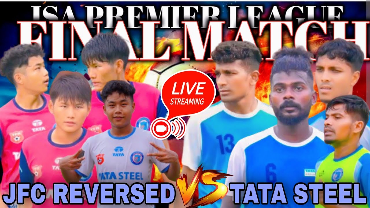 FINAL MATCH// TATA STEEL VS JAMSHEDPUR FC REVERSE - YouTube