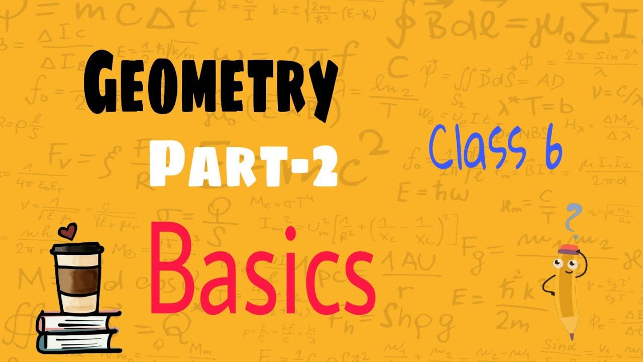 Geometry (Part-2) • Basics • CBSE Class 6 • Let's learn - YouTube