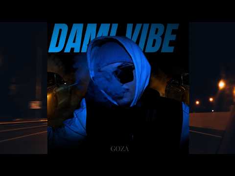 GOZA - DAMI VIBE  [Official Music Video]