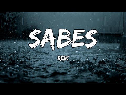 Reik - Sabes (LETRA)