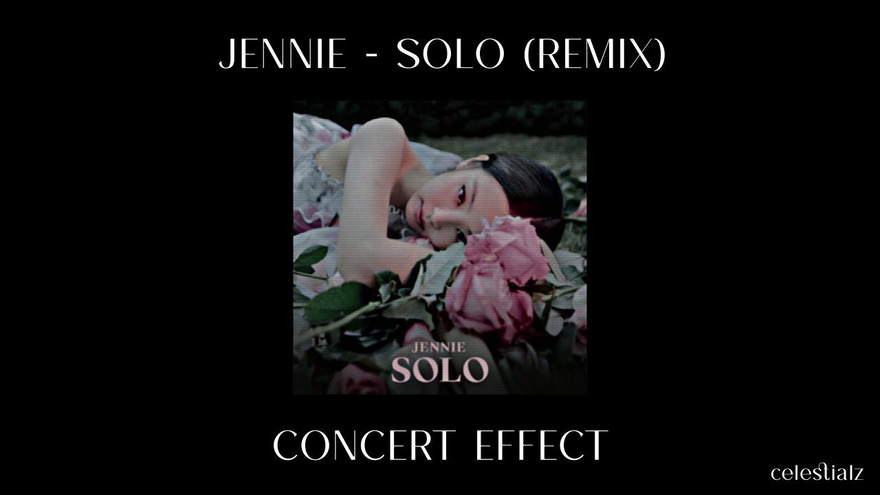 jennie (blackpink) - solo [remix] (concert effect w/ fans) - YouTube