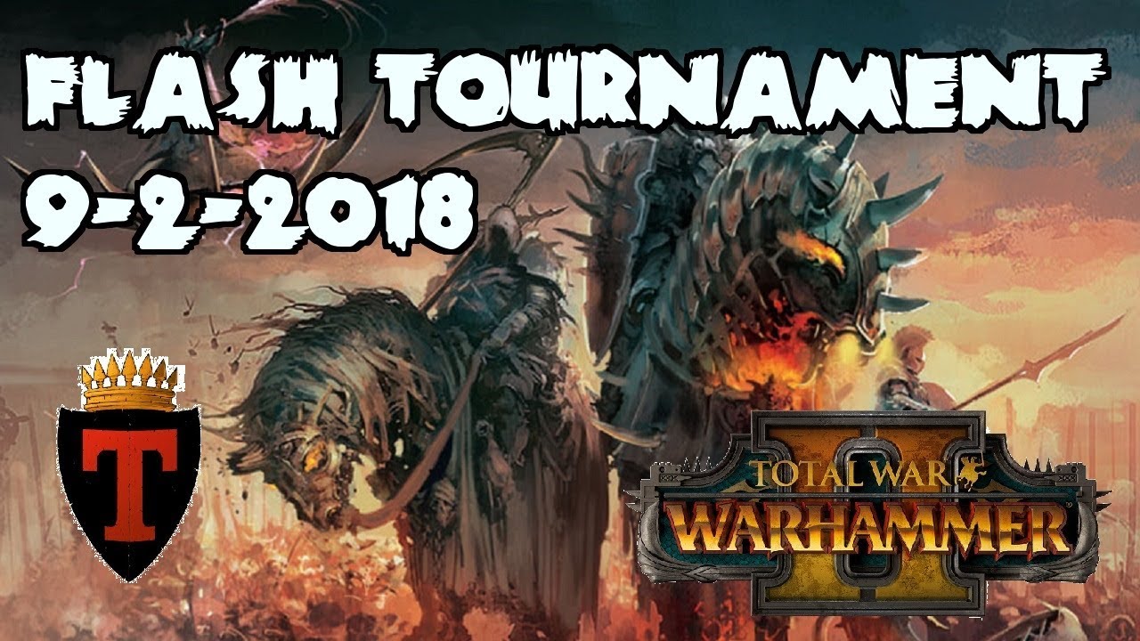 FLASH TOURNAMENT SERIES | Week 4 - Total War: Warhammer 2 Competitive ...