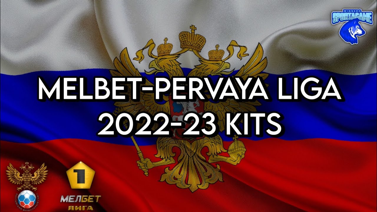 2022-23 MELBET-Pervaya Liga Kits - YouTube