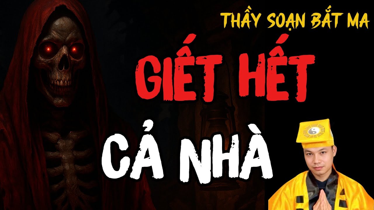 ĐÌNH SOẠN KỂ TRUYỆN MA: GIẾT HẾT CẢ NHÀ | CHUYỆN ĐÌNH SOẠN MỚI NHẤT ...