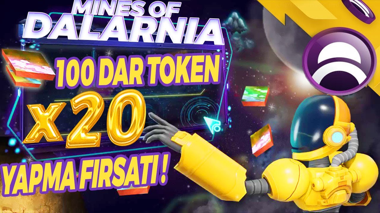 Mines Of Dalarnia 100 DAR Token 'ı X20 Yapma Fırsatı ! Mines Of ...