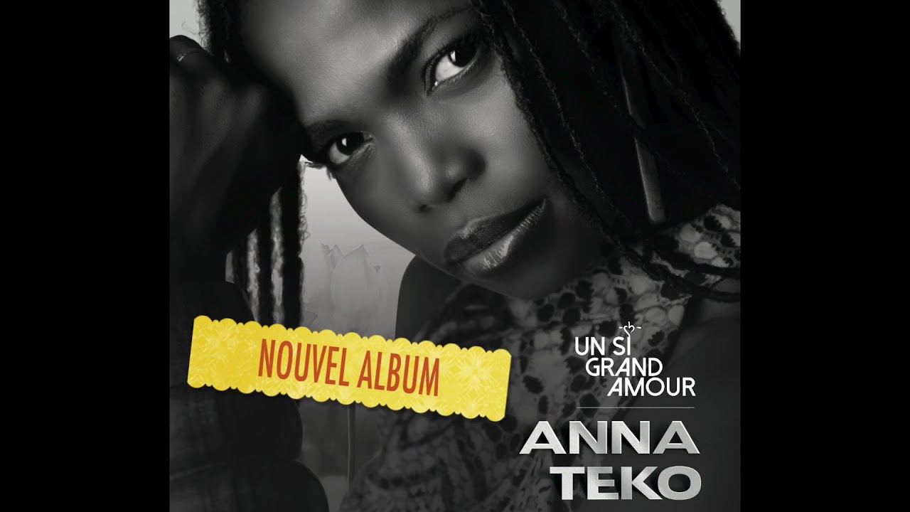 SPOT ALBUM UN SI GRAND AMOUR DE ANNA TEKO - YouTube