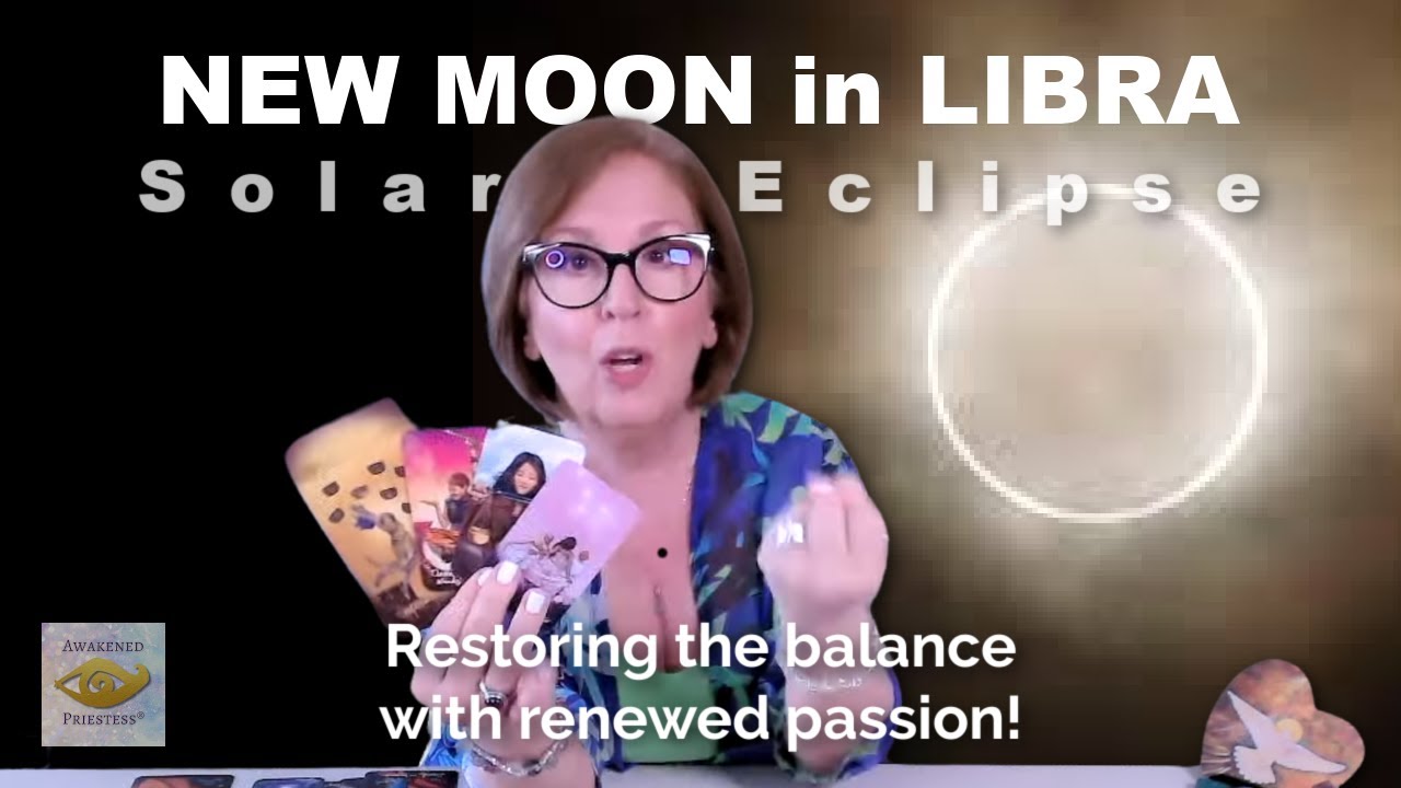 NEW MOON in LIBRA Solar Eclipse 🌑☀️ Restoring the balance with renewed ...