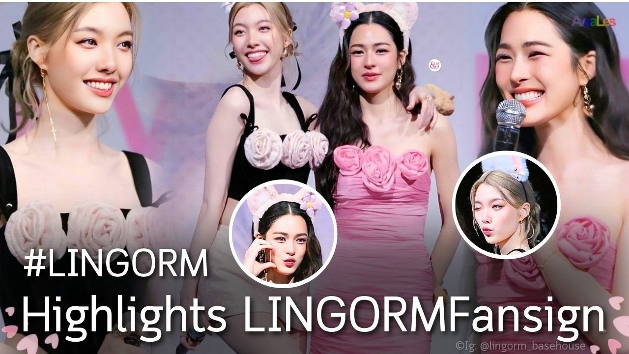 #LingOrm Highlights LINGORMFansign #หลิงออม #00K #ORM - YouTube
