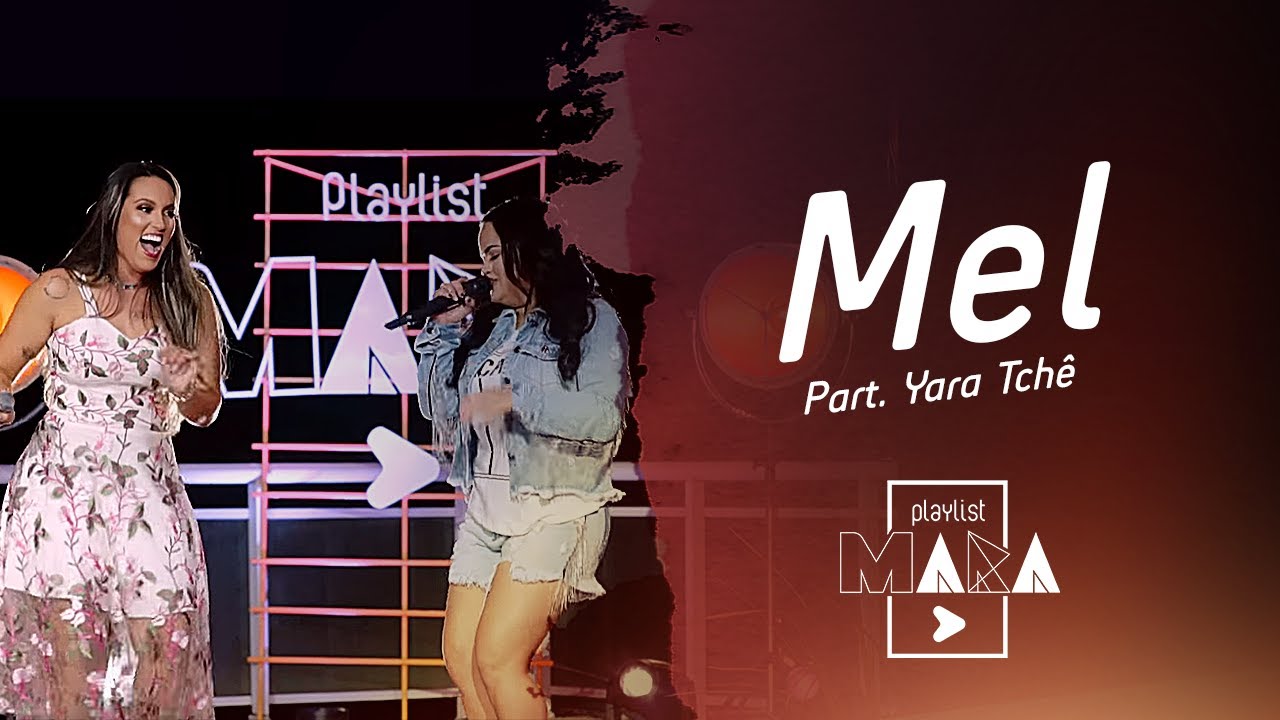 Playlist Mara - Mel - Part. Yara Tchê - YouTube