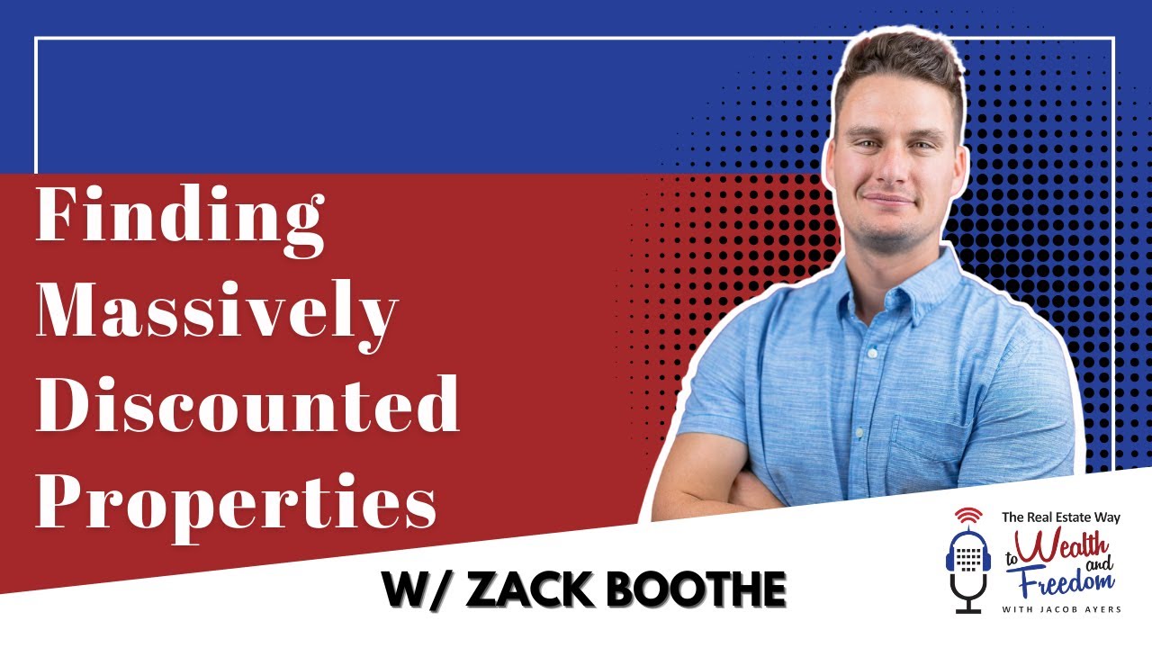 Finding Massively Discounted Properties with Zack Boothe - YouTube