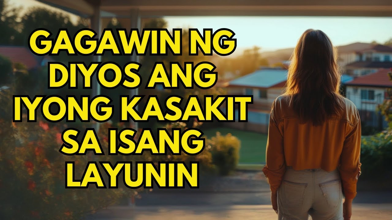 8 MGA TANDA kung PAANO GAGAWIN NG DIYOS ANG IYONG KASAKIT SA LAYUNIN - YouTube